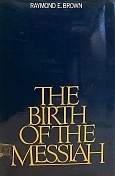 The Birth of the Messiah: A Commentary on the Infancy Narratives in ...