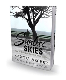 Sunless Skies: How to Release the Sorrow of Grief by Rosetta Archer ...