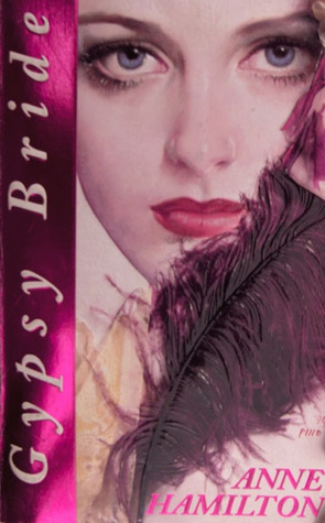 Gypsy Bride by Anne Hamilton | Goodreads