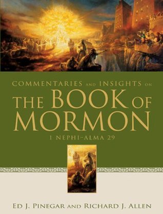 Commentaries and Insights on The Book of Mormon: 1 Nephi - Alma 29 by ...