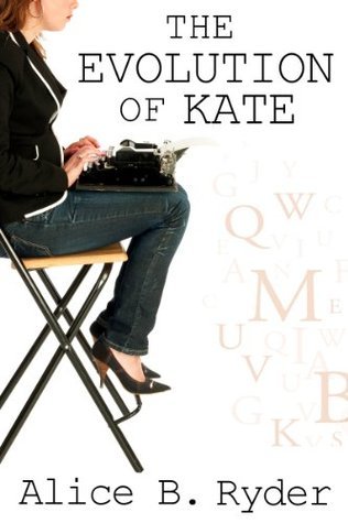 The Evolution of Kate by Alice B. Ryder | Goodreads