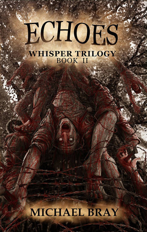 Echoes (Whisper Trilogy #2) by Michael Bray | Goodreads