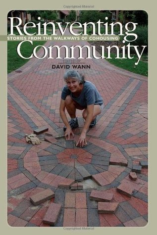 Reinventing Community: Stories from the Neighborhoods of Cohousing by ...