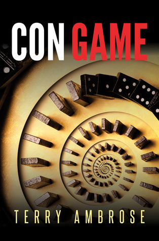 Con Game (License to Lie, #2) by Terry Ambrose | Goodreads