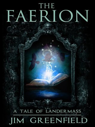 The Faerion by Jim Greenfield | Goodreads