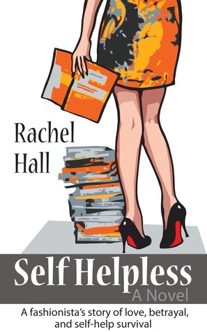 Self Helpless by Rachel Hall | Goodreads