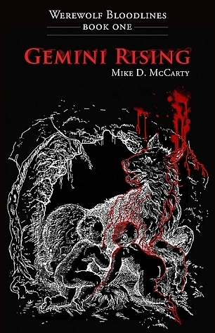 Gemini Rising (Werewolf Bloodlines, Book 1) by Mike D. McCarty | Goodreads