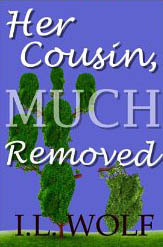 Her Cousin, Much Removed by Isa-Lee Wolf | Goodreads