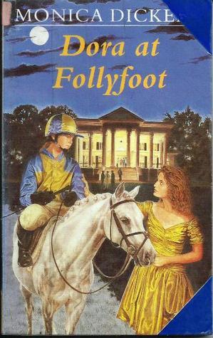 Dora at Follyfoot (Follyfoot, #3) by Monica Dickens | Goodreads
