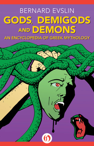Gods, Demigods and Demons: An Encyclopedia of Greek Mythology by ...