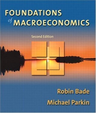 Foundations of Macroeconomics by Robin Bade | Goodreads