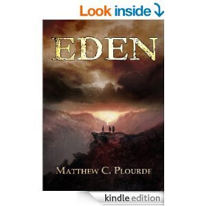 Eden (Eden Saga) by Matthew C. Plourde | Goodreads