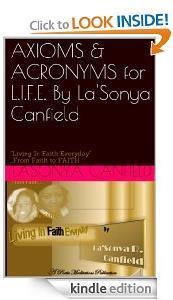 Axioms & Acronyms for L.I.F.E "Living In Faith Everyday" by La'Sonya ...