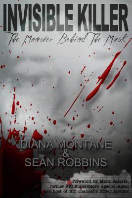 Invisible Killer: The Monster Behind the Mask by Diana Montané | Goodreads