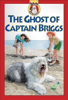 The Ghost of Captain Briggs (Sam: Dog Detective) by Mary Labatt | Goodreads