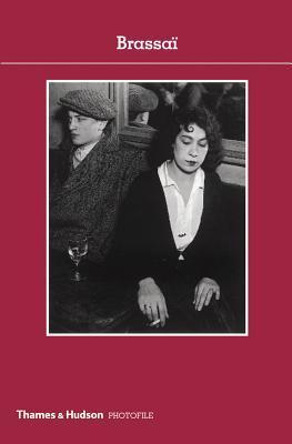 Brassaï (Photofile) by Roger Grenier | Goodreads