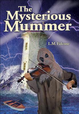 The Mysterious Mummer by Lucy Falcone | Goodreads