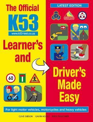 The Official K53 Learner's and Driver's Made Easy: For Light Motor ...