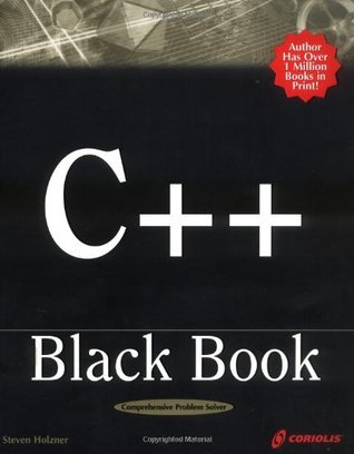 C++ Black Book: A Comprehensive Guide to C++ Mastery by Steven Holzner ...