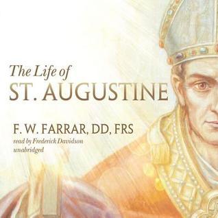 The Life of St. Augustine: Library Edition by Frederic W. Farrar ...