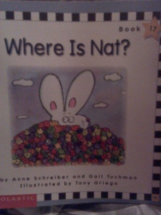 Where is Nat? (Scholastic phonics readers) by Anne Schreiber | Goodreads
