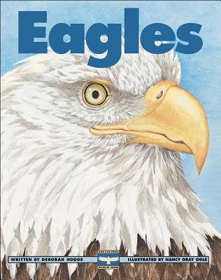 Eagles (Kids Can Press Wildlife Series) by Deborah Hodge | Goodreads