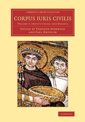 Corpus iuris civilis (Cambridge Library Collection - Classics) (Volume ...