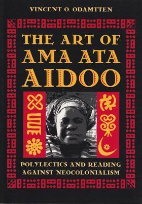 The Art of Ama Ata Aidoo: Polylectics and Reading against ...