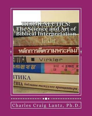 HERMENEUTICS: The Science and Art of Biblical Interpretation: A Brief ...