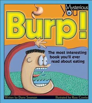 Burp!: The Most Interesting Book You’ll Ever Read about Eating by Diane ...