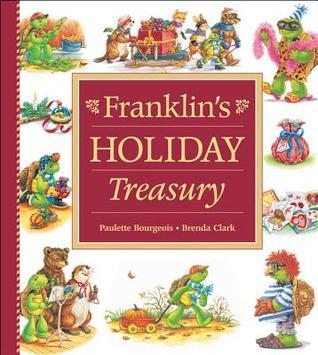 Franklin's Holiday Treasury by Paulette Bourgeois | Goodreads