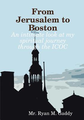 From Jerusalem to Boston by Ryan M. Gaddy | Goodreads