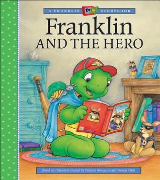 Franklin and the Hero (A Franklin TV Storybook) by Sharon Jennings ...