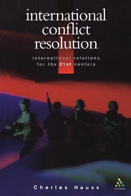 International Conflict Resolution by Charles Hauss | Goodreads