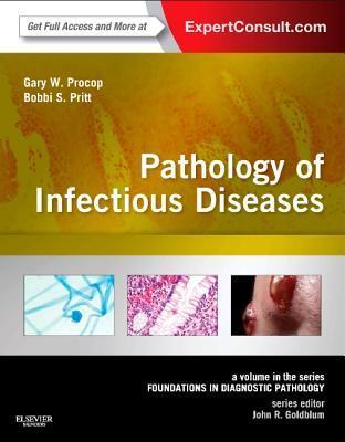Pathology of Infectious Diseases: A Volume in the Foundations in ...