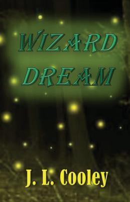 Wizard Dream by J.L. Cooley | Goodreads