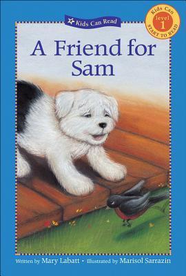 A Friend for Sam (Kids Can Read) by Mary Labatt | Goodreads