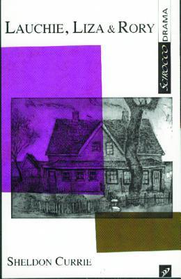 Lauchie, Liza and Rory by Sheldon Currie | Goodreads