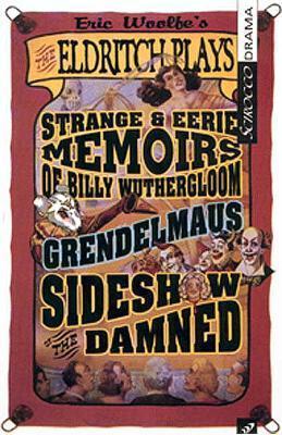 The Eldritch Plays by Eric Woolfe | Goodreads