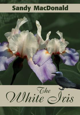 White Iris by Sandy MacDonald | Goodreads