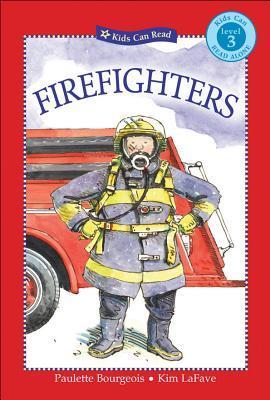 Firefighters (Kids Can Read) by Paulette Bourgeois | Goodreads