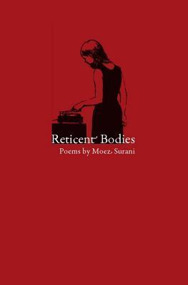Reticent Bodies by Moez Surani | Goodreads