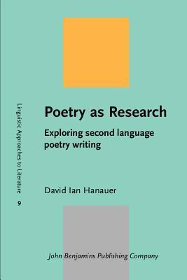 Poetry As Research: Exploring Second Language Poetry Writing by David ...