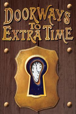 Doorways to Extra Time by Trisha J. Wooldridge | Goodreads