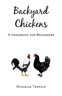 Backyard Chickens by Michelle Templin | Goodreads