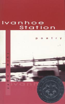 Ivanhoe Station by Lyle Neff | Goodreads