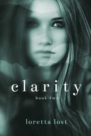 Clarity Book Two (Clarity, #2) by Loretta Lost | Goodreads