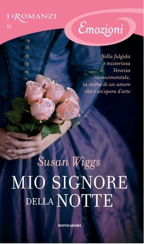 Mio signore della notte by Susan Wiggs | Goodreads