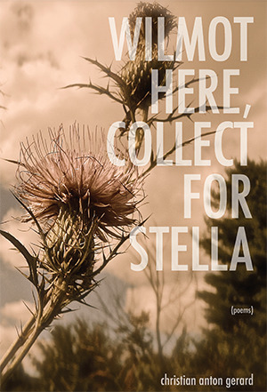 Wilmot Here, Collect for Stella by Christian Anton Gerard | Goodreads