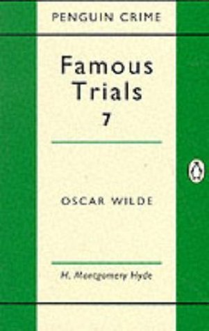 Famous Trials: Oscar Wilde (Famous Trials 7) by H. Montgomery Hyde ...